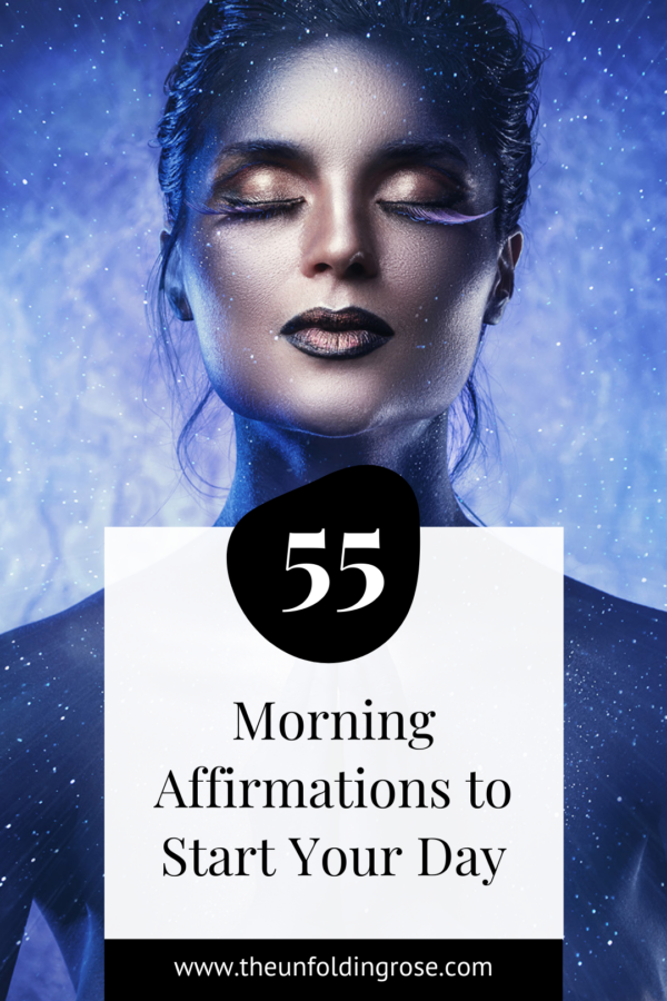55 Morning Affirmations to Start Your Day | The Unfolding Rose